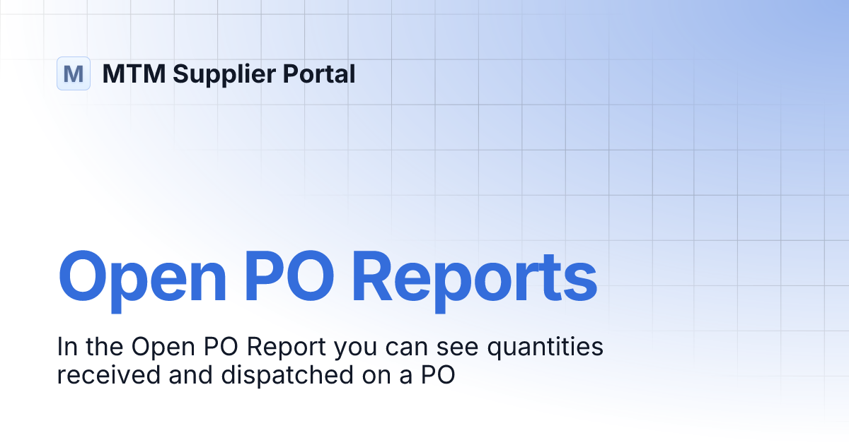 Open PO Reports | MTM Supplier Portal