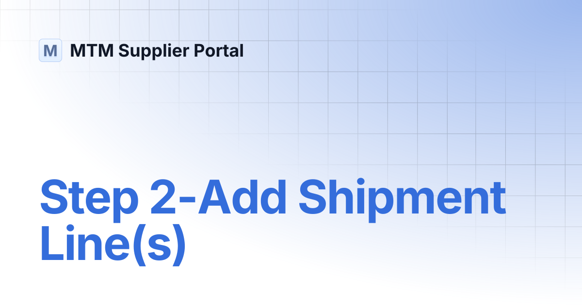 Step 2-Add Shipment Line(s) | MTM Supplier Portal